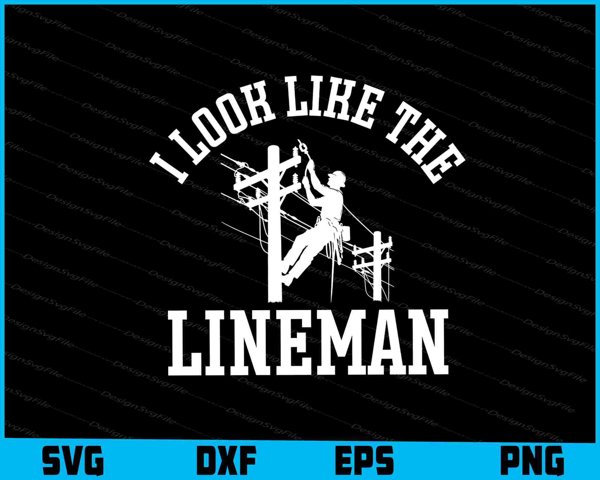 I Look Like The Lineman SVG, Gift For Lineman, Custom Lineman SVG ...