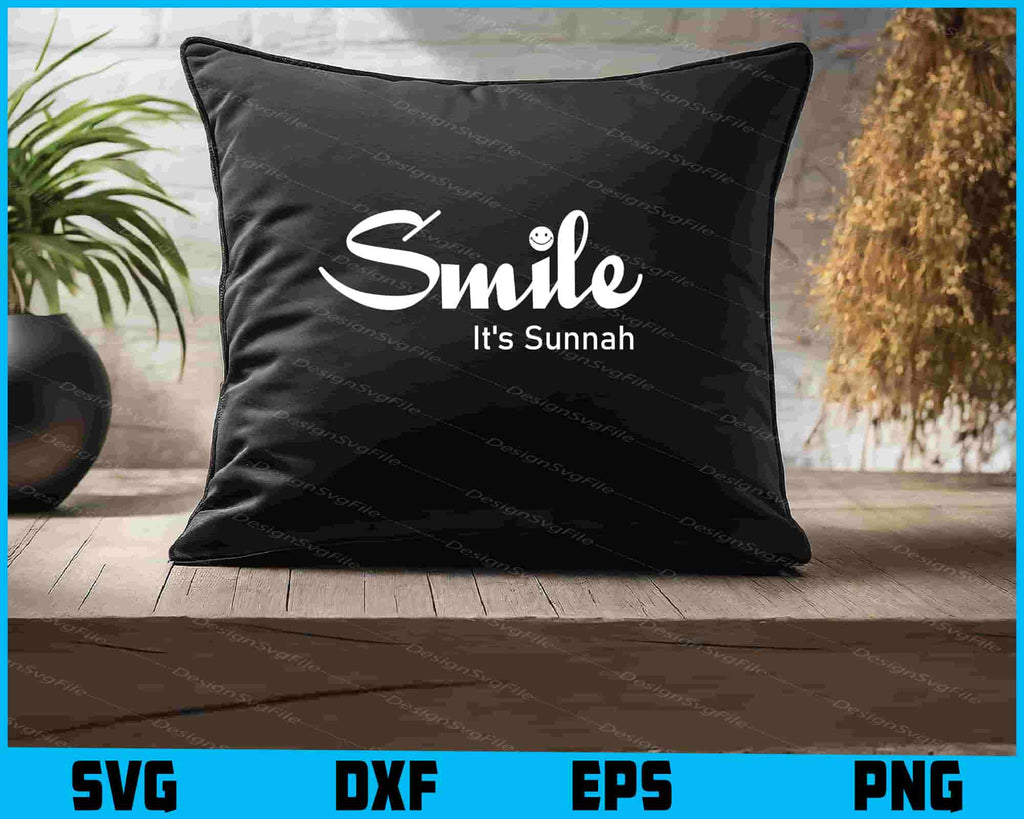 Smile It's Sunnah SVG PNG Cutting Printable File | SVG Files for Crafts ...