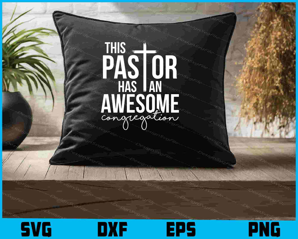 This Pastor Has An Awesome Congregation SVG, Pastor Design SVG, Pastor ...