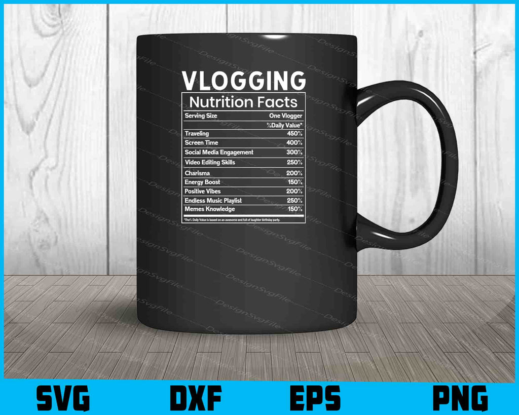 Vlogger Svg Vlogging Nutrition Facts PNG Printable File | SVG Files for ...