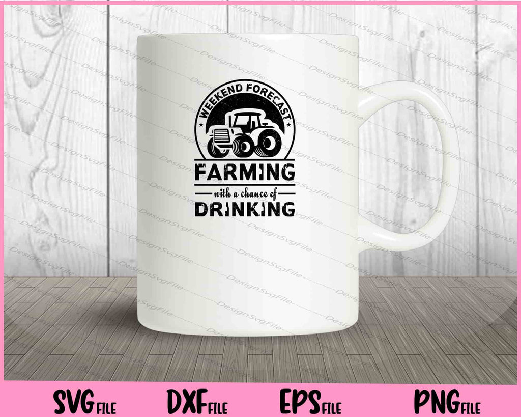 Weekend Forecast Farming With a Chance of Drinking SVG Cutting ...
